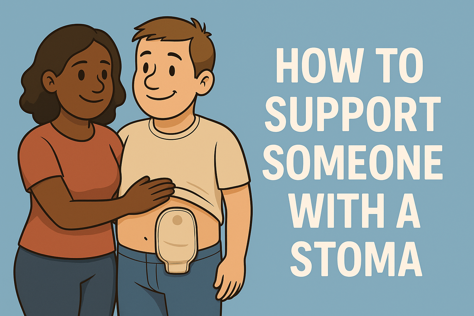 How To Support Someone With a Stoma – Practical & Emotional Tips ...